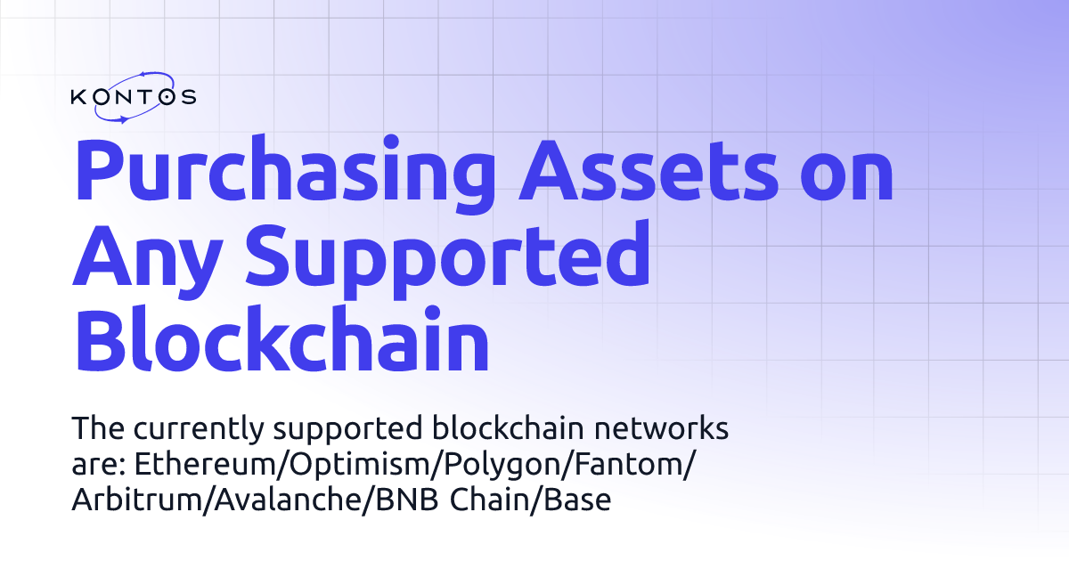 Purchasing Assets on Any Supported Blockchain | Kontos